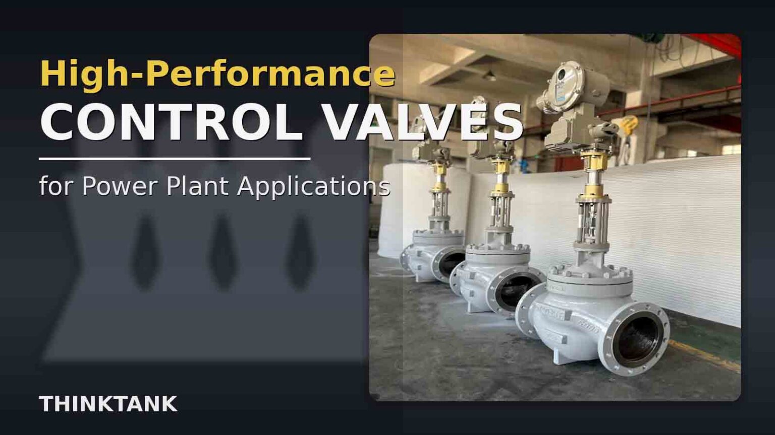 Control Valves and Pressure Regulators Manufacturer | THINKTANK